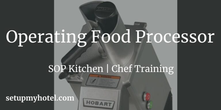 SOP - Kitchen / F&B Production - Operating Food Processor In Kitchen ...