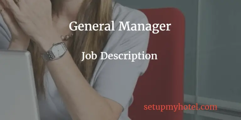 General Manager / Hotel Manager Job Description - SetupMyHotel