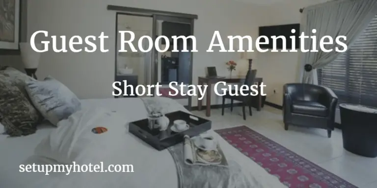 List of Room Amenities or Supplies for Short Stay Guests - SetupMyHotel