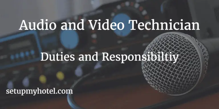 21 Duties And Responsibilities Of Hotel Audio Video Technician / AV ...