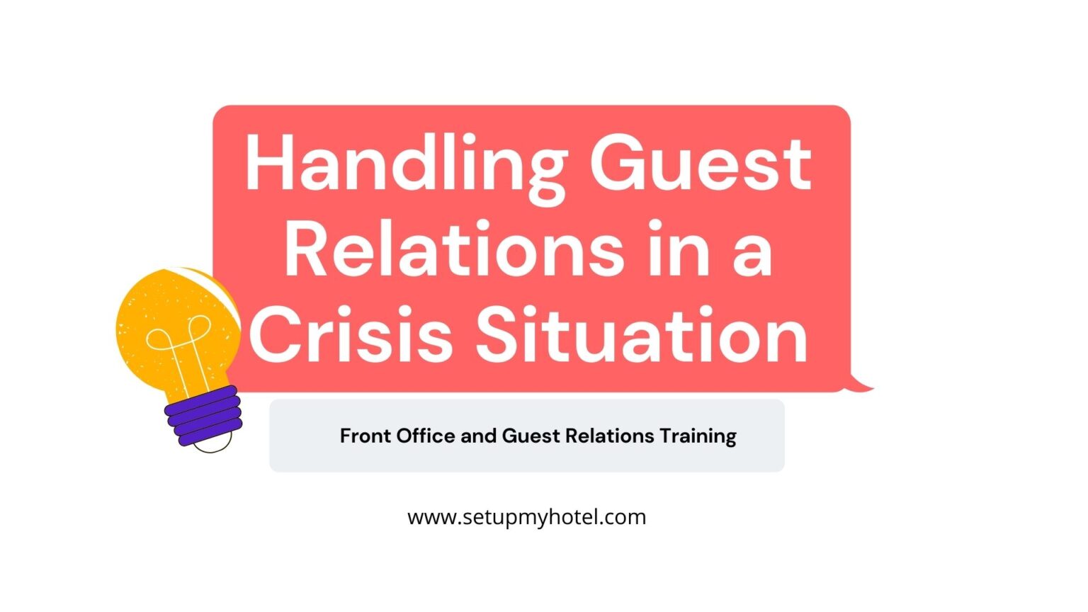 How to Handle Guest Relations In A Crisis Situation? - SetupMyHotel