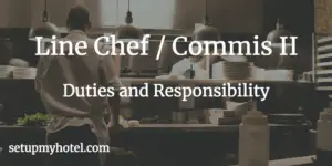 29 Duties And Responsibility Of Line Chef / Commis II - SetupMyHotel