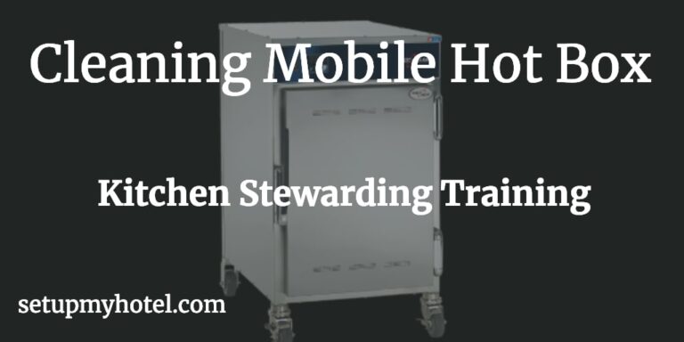 SOP - Kitchen Stewarding - Mobile Hot Box Cleaning - SetupMyHotel