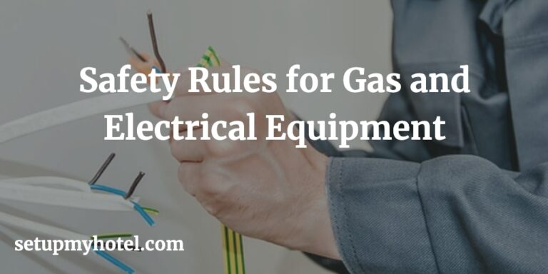Security - Safety Rules For Gas And Electrical Equipment's - SetupMyHotel
