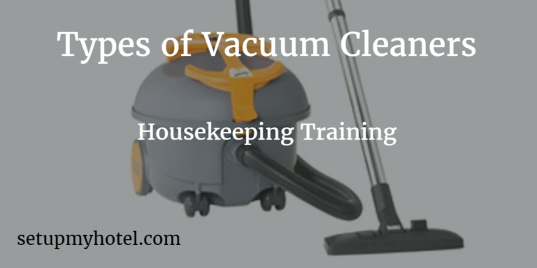 Types of Vacuum Cleaners Used In Housekeeping - SetupMyHotel