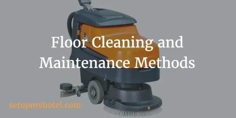 Floor Cleaning And Maintenance Methods Used In Housekeeping - SetupMyHotel