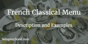 French Classical Menu With Description And Examples - SetupMyHotel