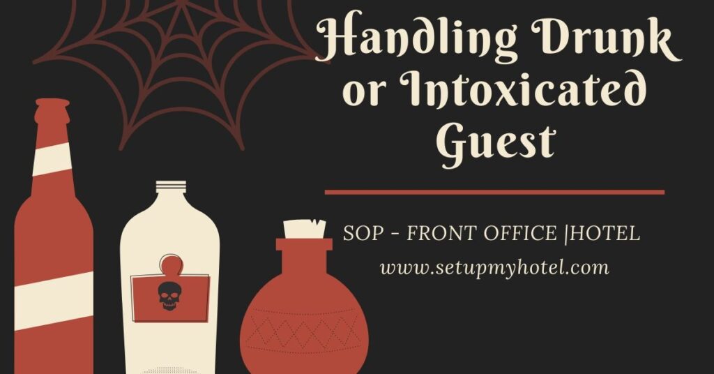 SOP - Front Office - Handling A Drunken Guest / Intoxicated Guest ...