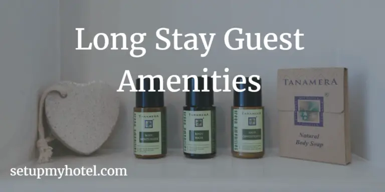 List of Room Amenities for Long Stay Guests - SetupMyHotel