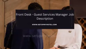 Front Desk - Guest Services Manager Job Description - SetupMyHotel