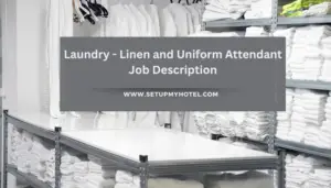 Laundry - Linen and Uniform Attendant Job Description - SetupMyHotel
