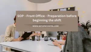 SOP - Front Office - Preparation before beginning the shift - SetupMyHotel