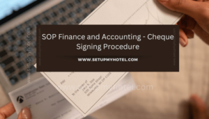 SOP Finance and Accounting - Cheque Signing Procedure - SetupMyHotel