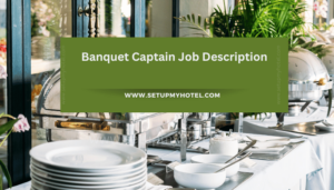 Banquet Captain Job Description - SetupMyHotel