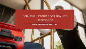 Bell Desk - Porter / Bell Boy Job Description - SetupMyHotel