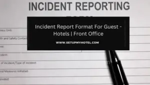 Incident Report Format For Guest - Hotels | Front Office - SetupMyHotel